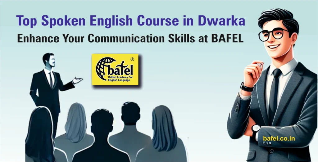 Best Spoken English Course in Dwarka 110075 – BAFEL - BAFEL